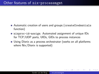 nix-processmgmt: An experimental Nix-based process manager-agnostic framework | PPT
