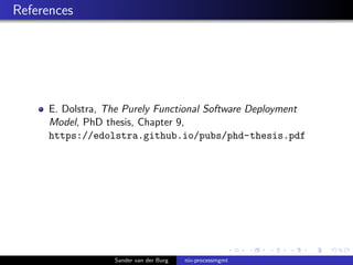 nix-processmgmt: An experimental Nix-based process manager-agnostic framework | PPT