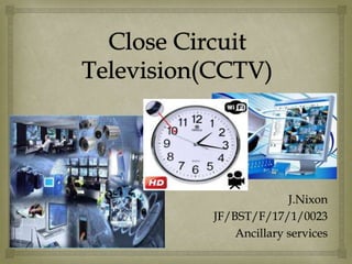CCTV System - Close circuit television System - UCJ | PPTX