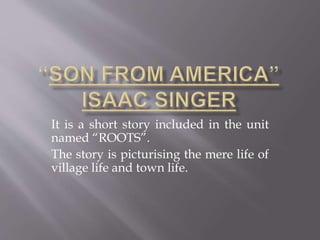powerpoint presentation on a story 'son from america" | PPTX