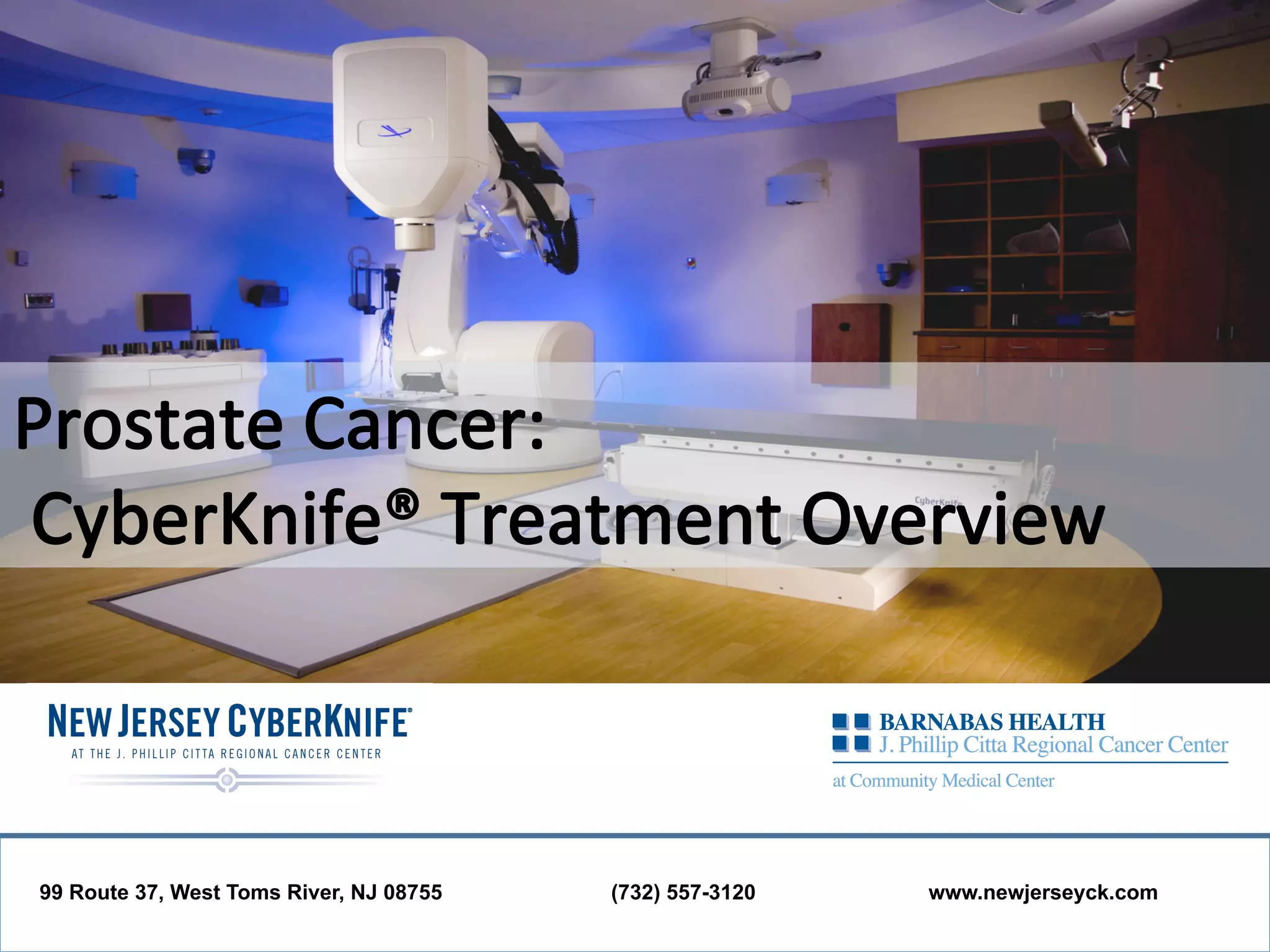 Prostate Cancer: New Jersey CyberKnife Treatment Overview | PDF