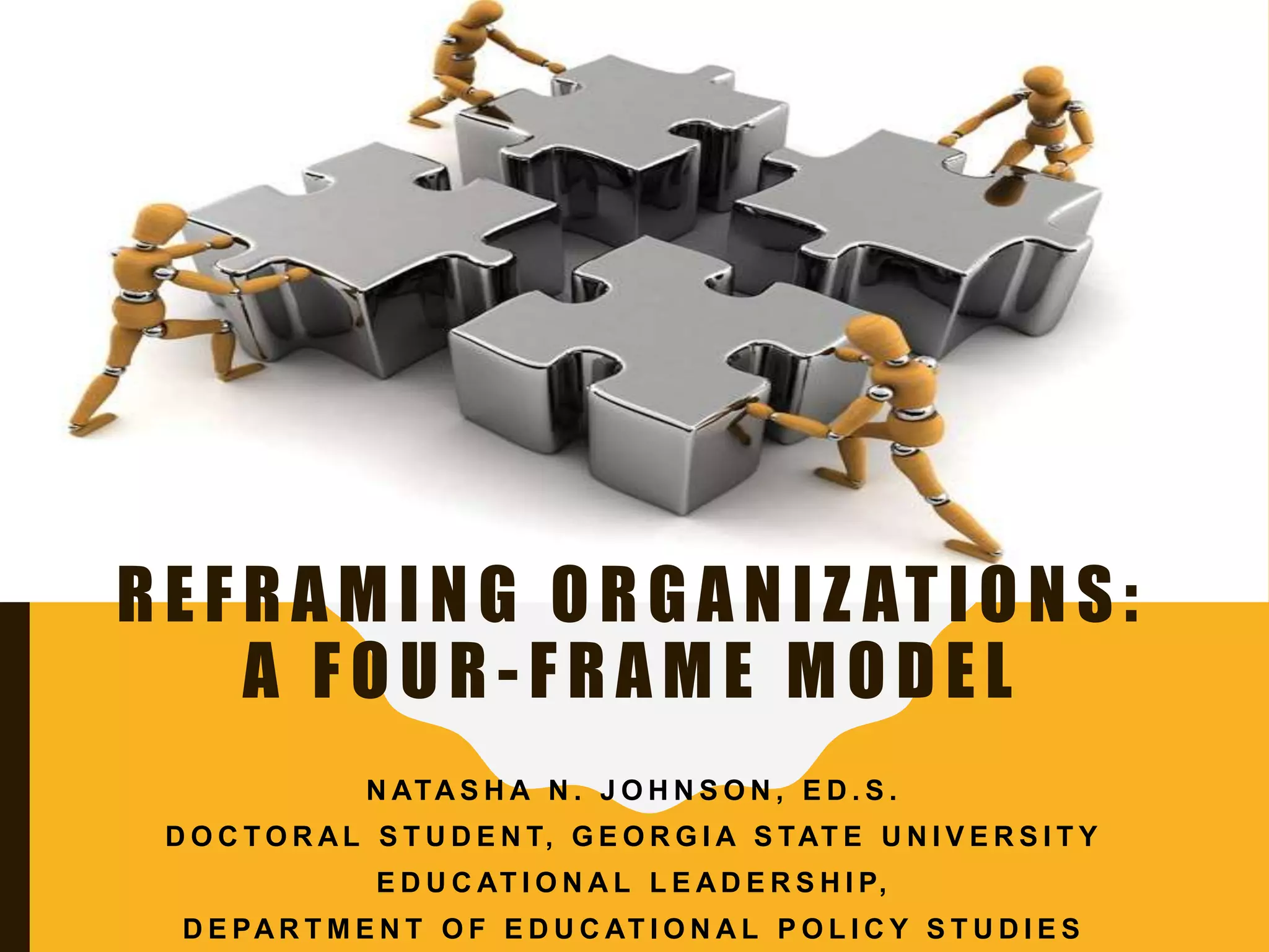 NJohnson-FourFrameModel-ReframingOrganizations-Adapted (1).pptx | Human ...