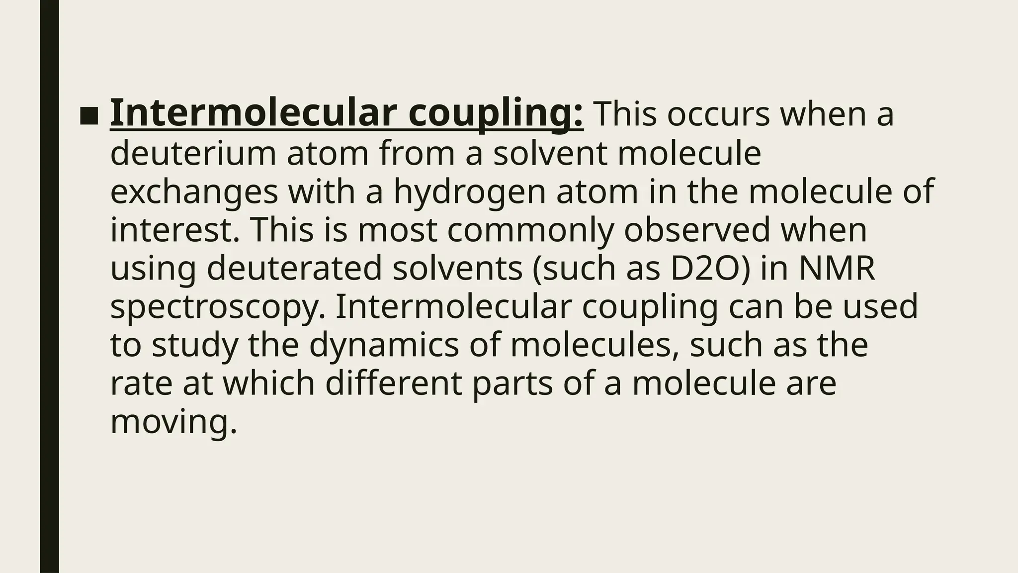 DEUTERIUM COUPLING , INTRAMOLECULAR COUPLING , INTERMOLECULAR COUPLING ...