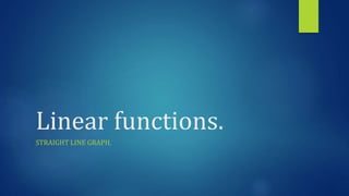 LINEAR FUNCTIONS | PPTX