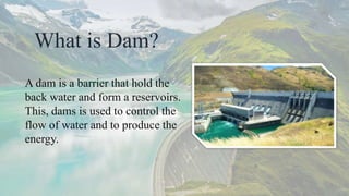 Benifits & Disadvantages of Dam | PPTX