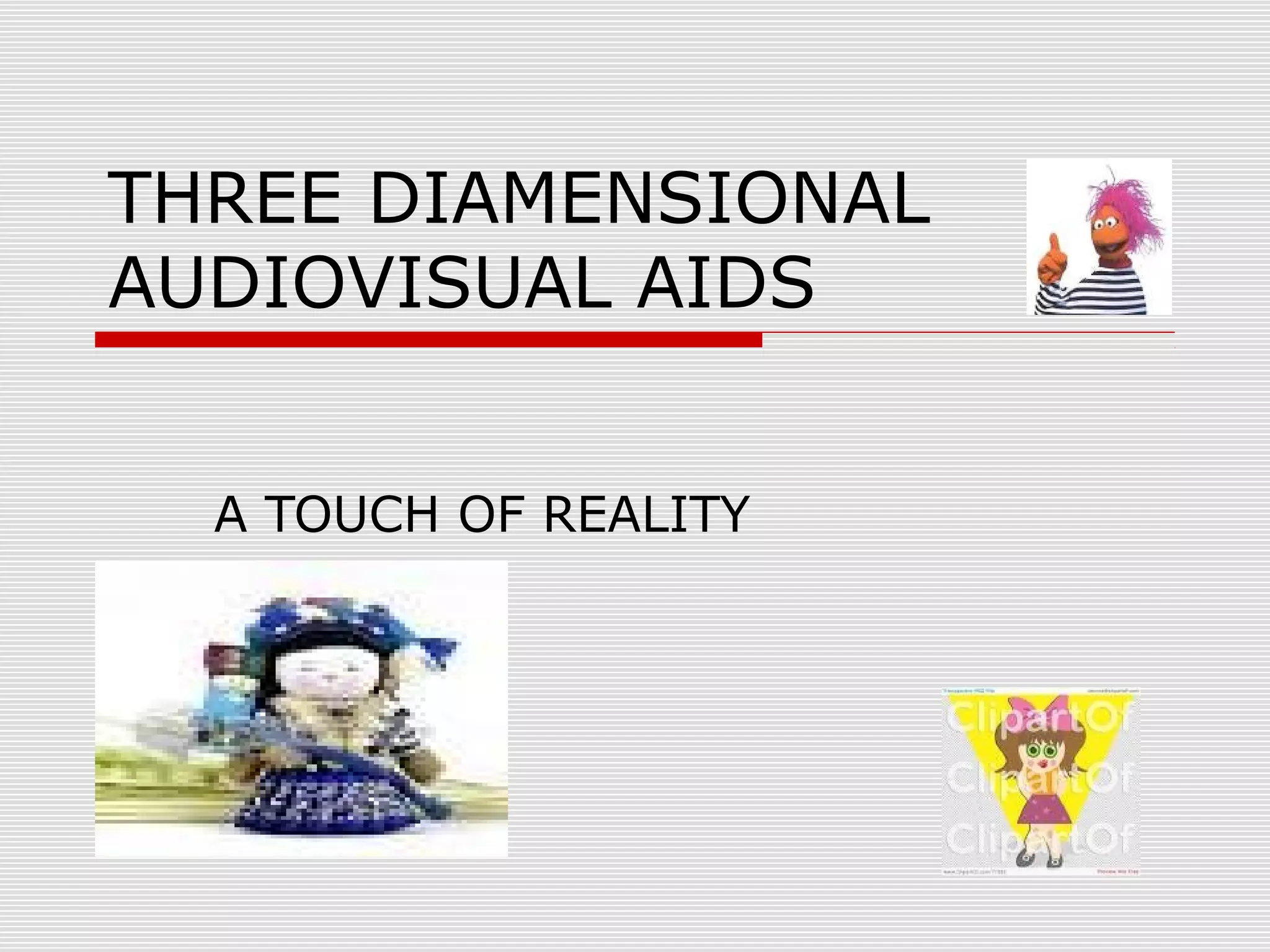 Three diamensional audiovisual aids | PPT