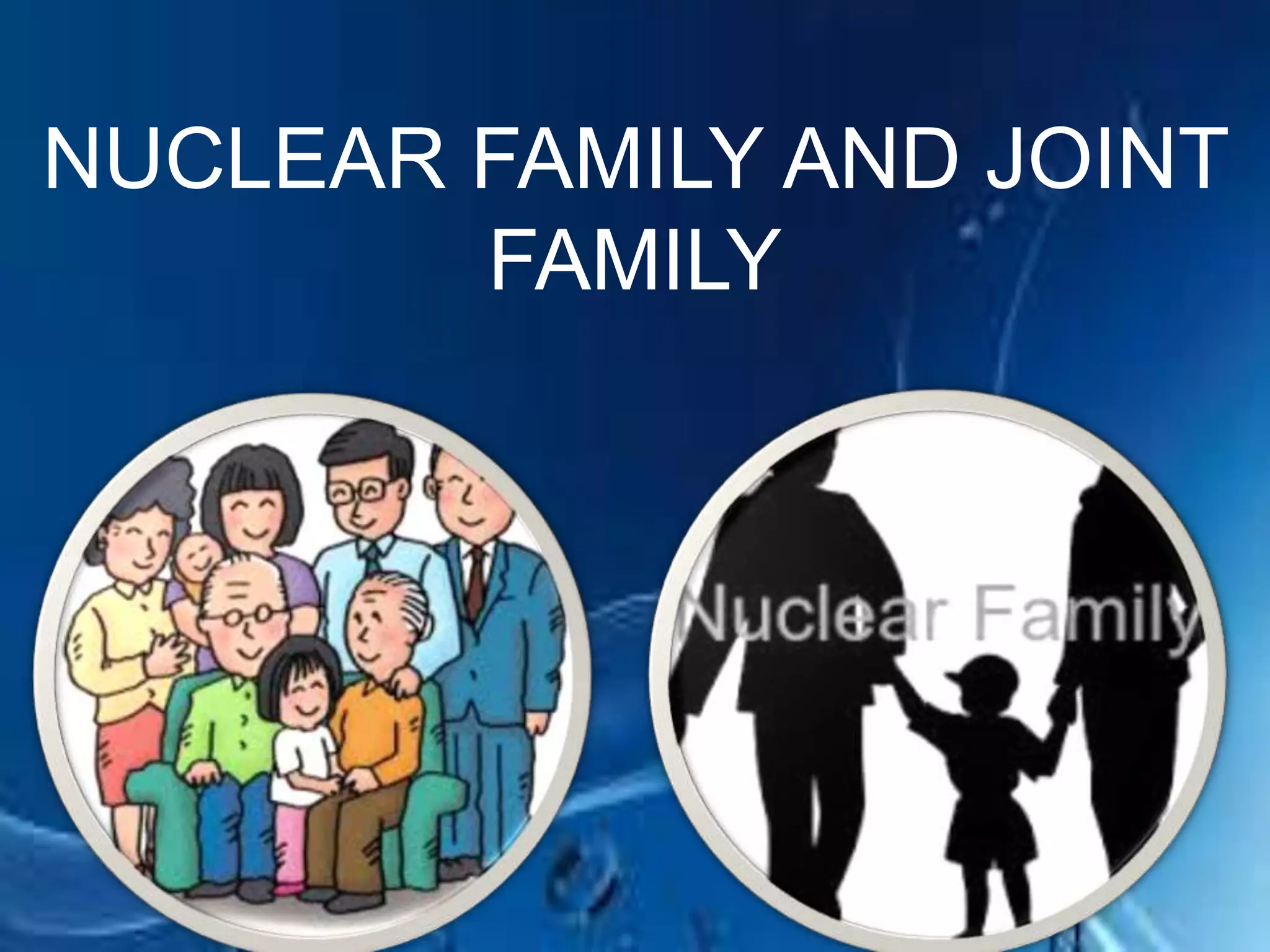 Nuclear family and Joint family | PPTX