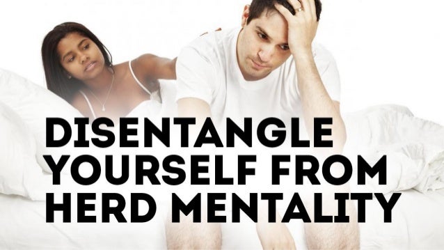Disentangle Yourself From Herd Mentality | PDF