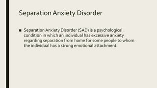 Separation anxiety disorder (SAD) | PPTX