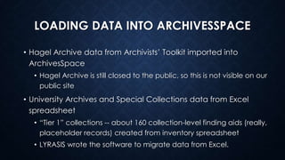 Show 'Em What You've Got: Exposing Finding Aids with ArchivesSpace | PPT