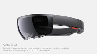 Building Mixed Reality Experiences for Microsoft HoloLens in Unity | PPT