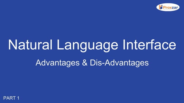 Natural Language Interface: Advantages & Dis-Advantages | PDF | Computing | Technology & Computing