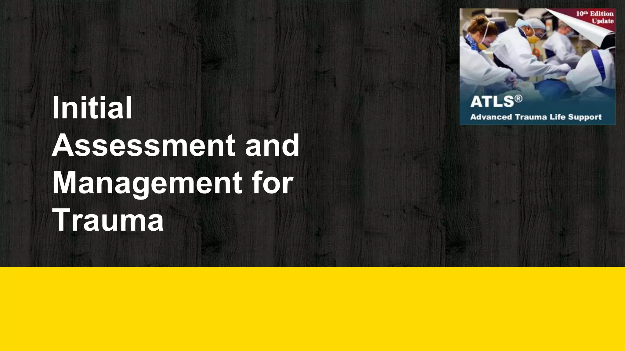Initial Assessment and Management for Trauma | PPTX