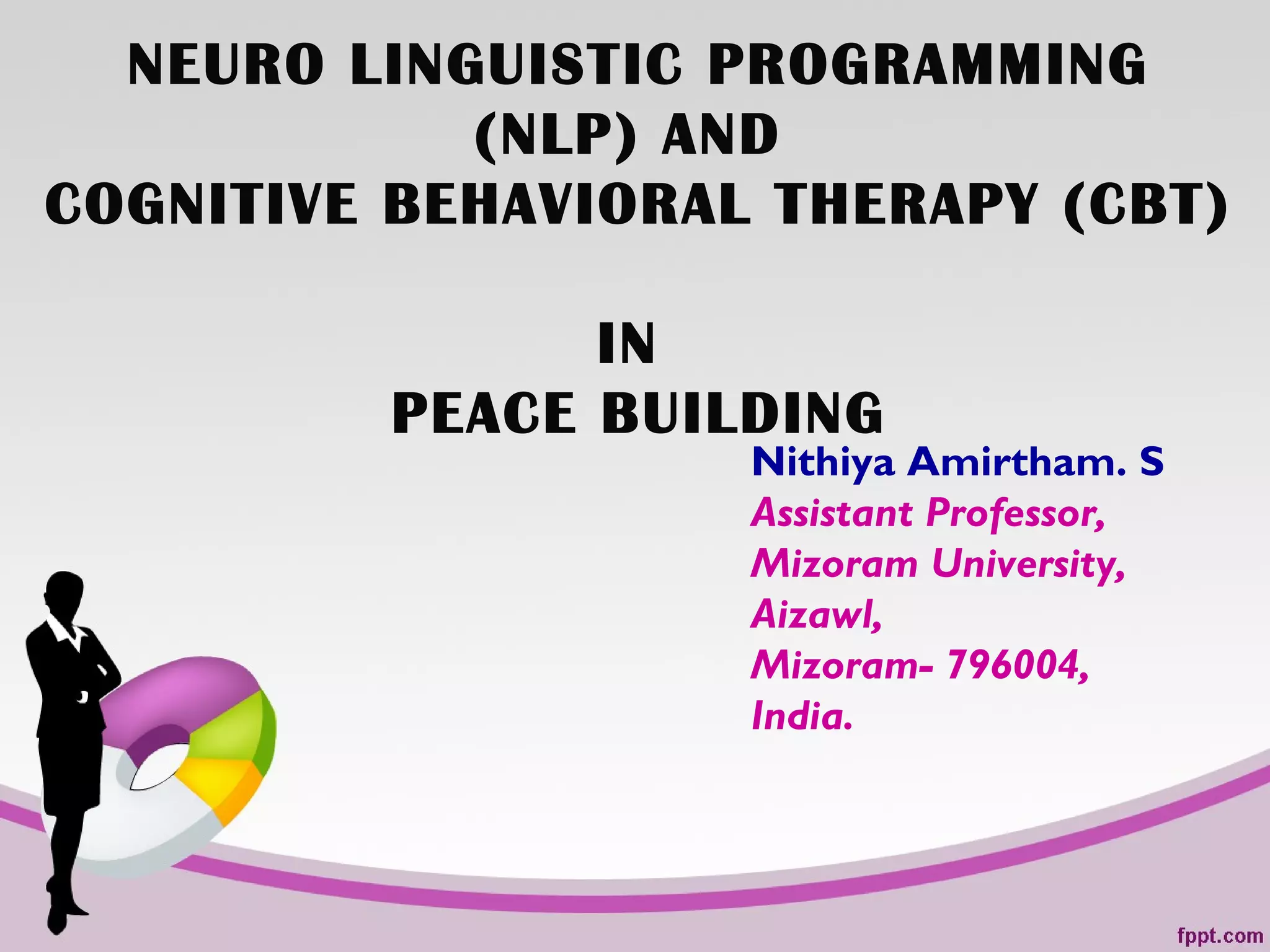NLP and CBT in Peace Building | PPT | Mental Health | Diseases and ...