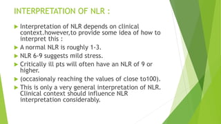 NLR (NEUTROPHIL LYMPHOCYTE RATIO).pptx