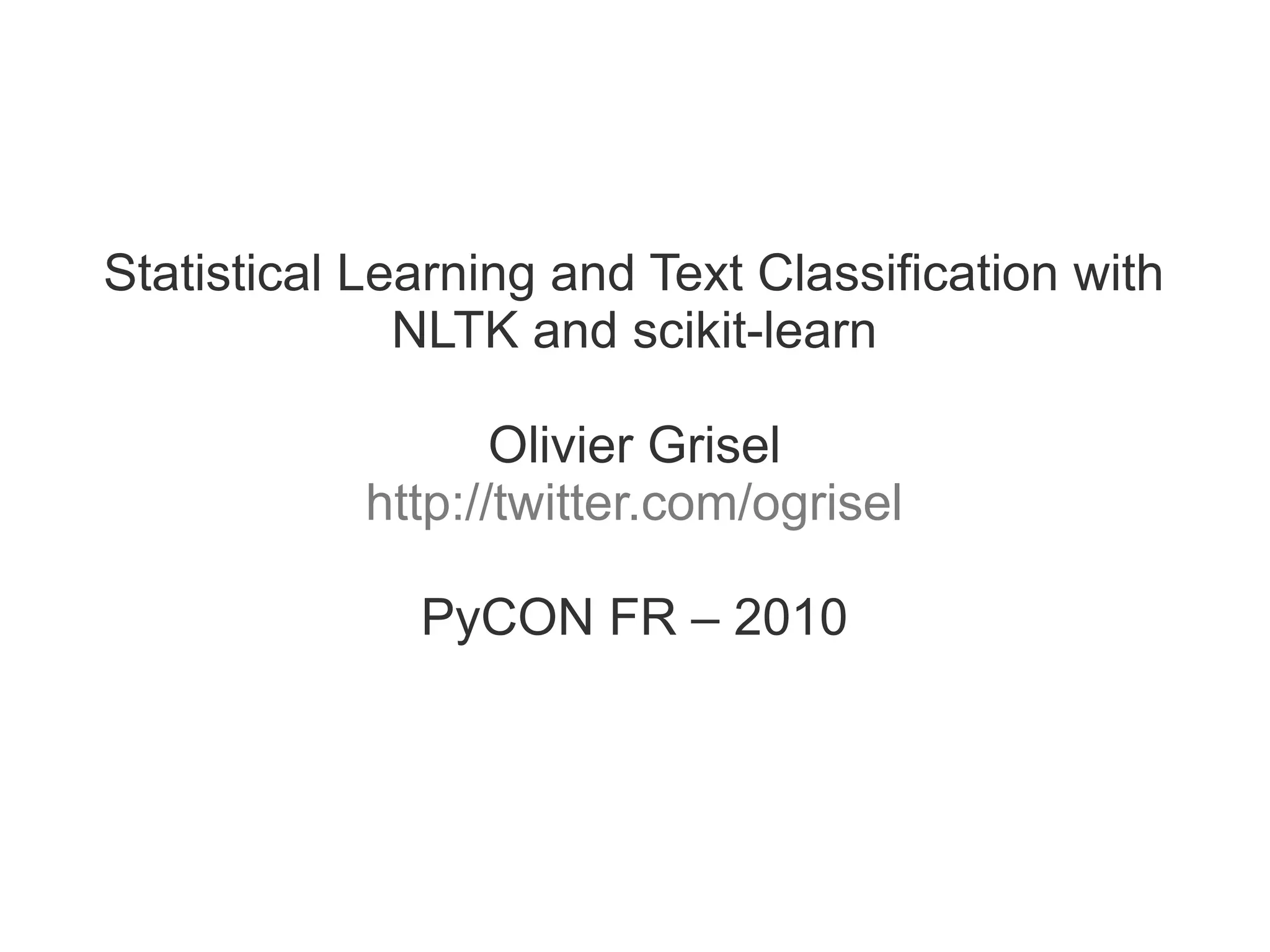 Statistical Learning And Text Classification With Nltk And Scikit Learn