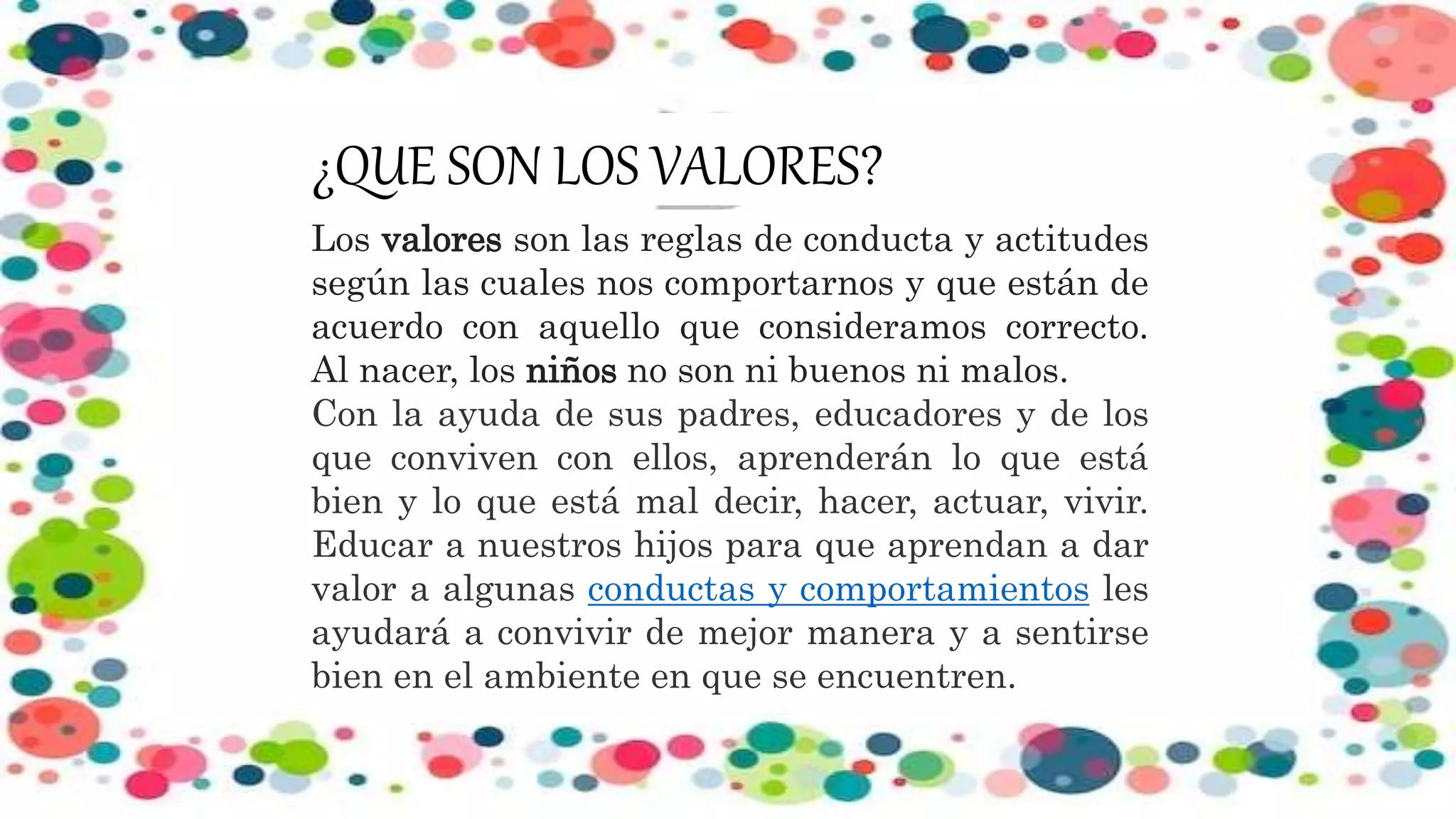 Cinco valores mas_importantes_para_los_ninos_educ._en_valores | PPT