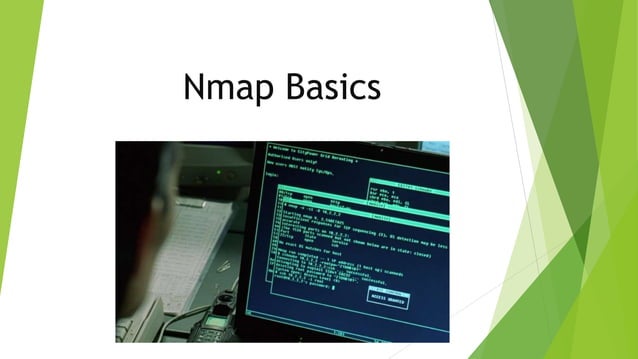 Nmap basics | PPTX | Operating Systems | Computer Software and Applications
