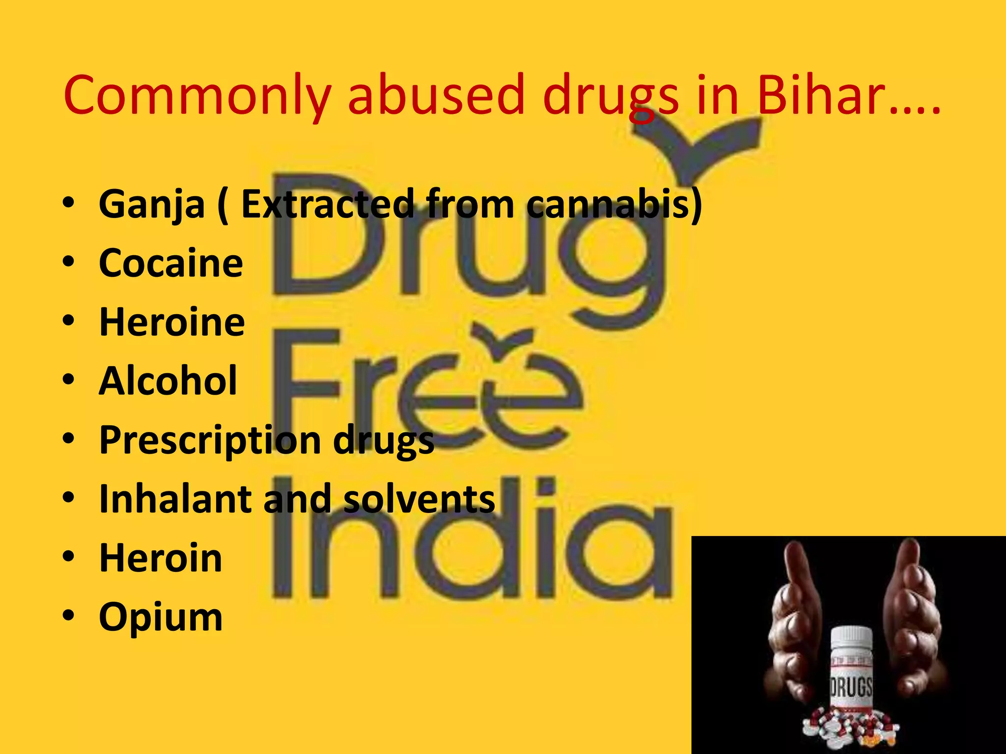 The Prevalence Of Drug Abuse in Bihar (Nasha Mukt Bharat Abhiyan) | PPTX