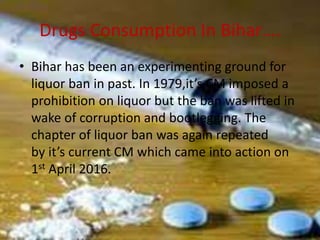 The Prevalence Of Drug Abuse in Bihar (Nasha Mukt Bharat Abhiyan) | PPTX