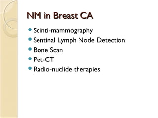 Role of Nuclear Medicine in Carcinoma breast | PPT