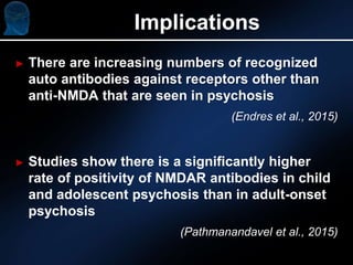 Anti-NMDA receptor encephalitis: Psychiatric presentation and ...