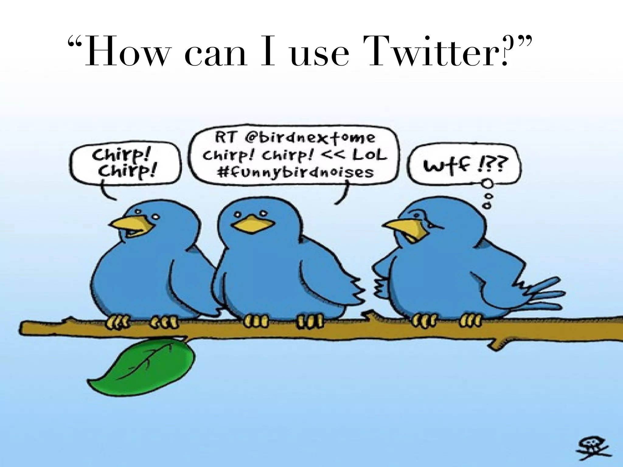 How can I use Twitter? | PPT