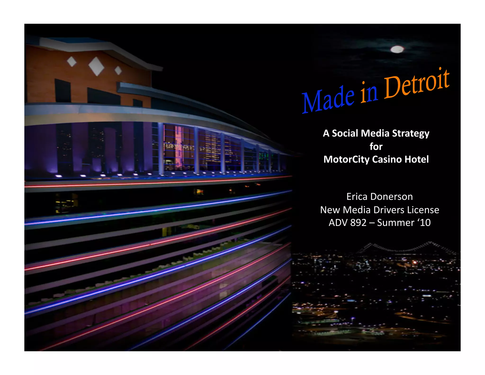 MotorCity Casino - Social Media Strategy by Erica Donerson | PDF