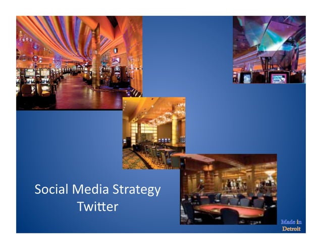 MotorCity Casino - Social Media Strategy by Erica Donerson | PPT