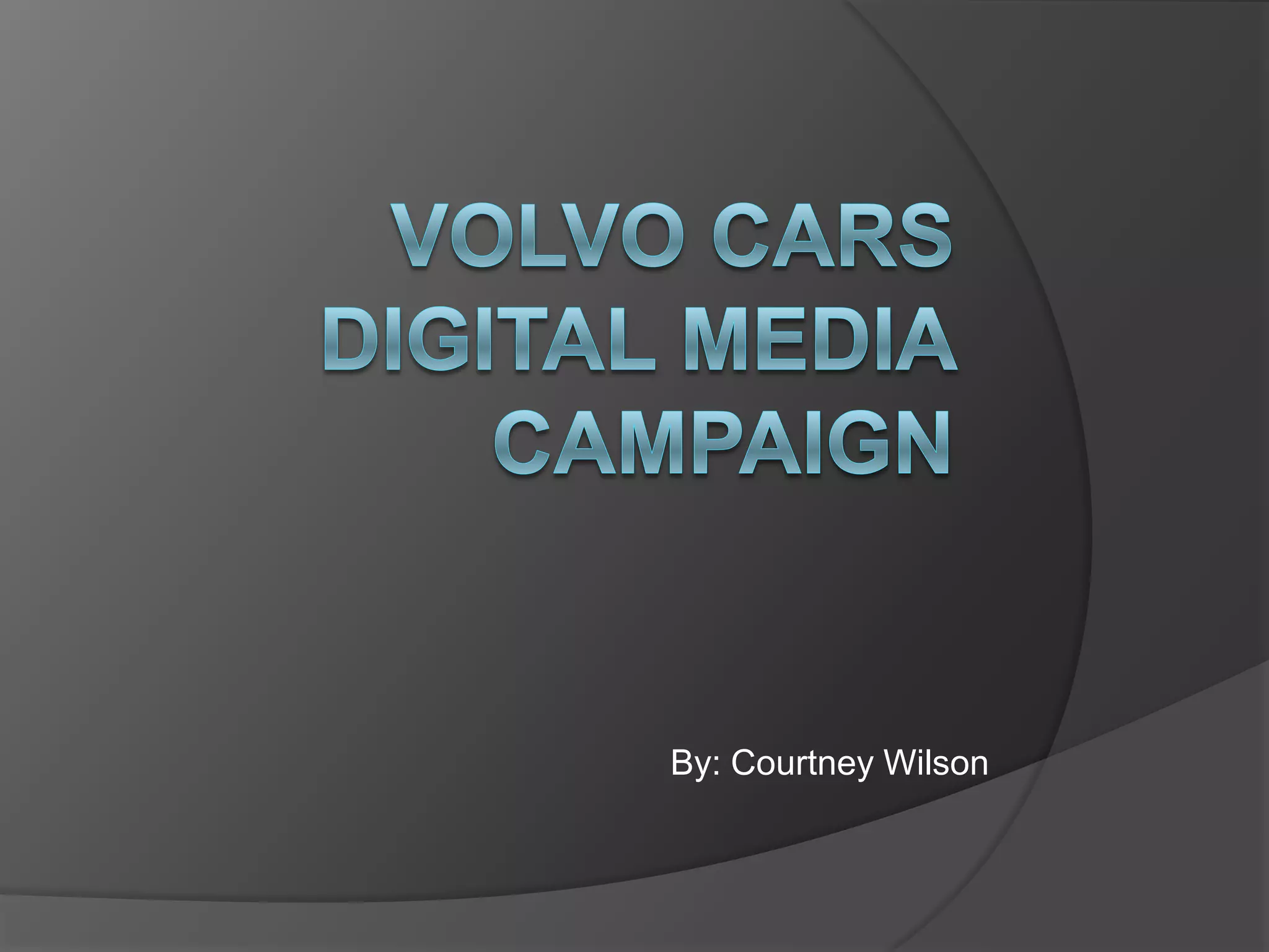 Volvo Digital Media Strategy | PPTX