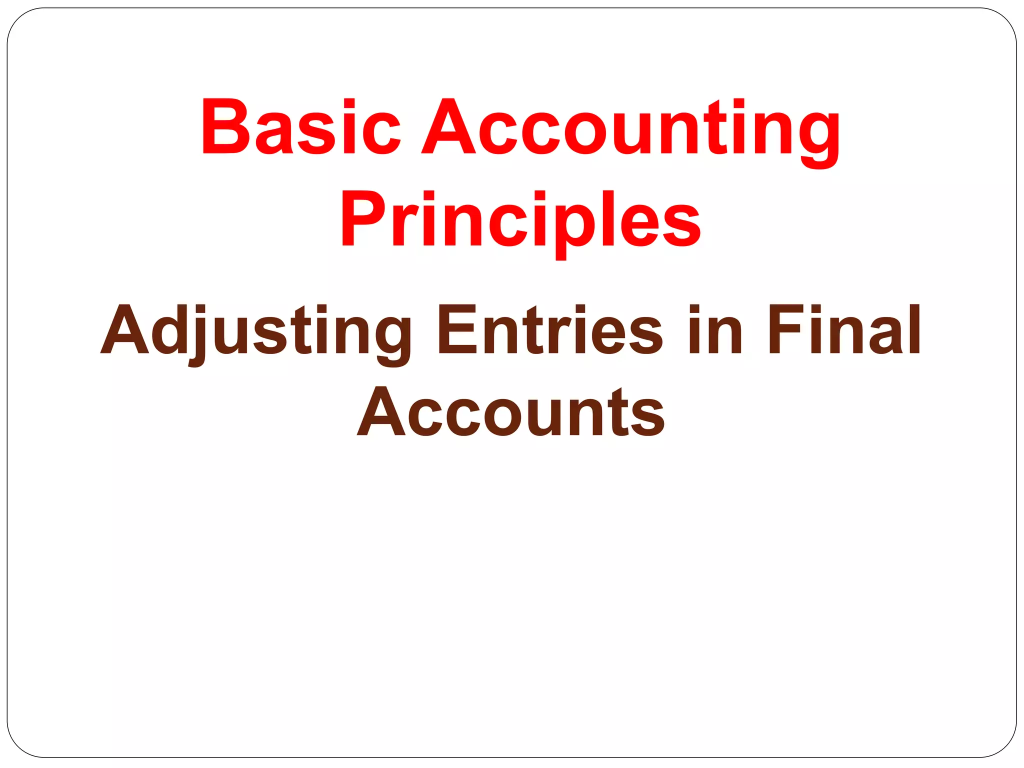 Adjusting entries in Final accounts | PPTX