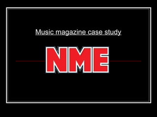 Nme case study | PPT
