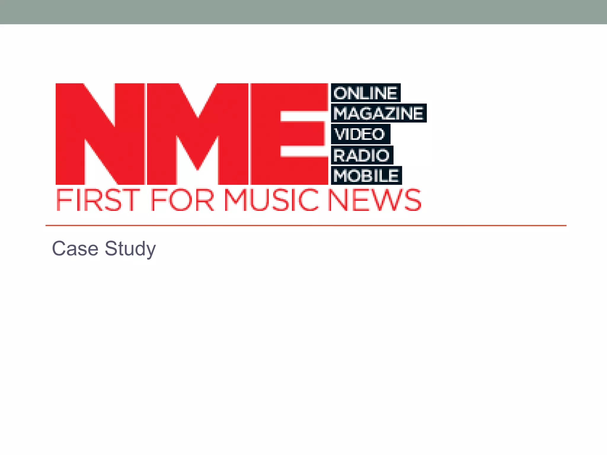 NME Case Study | PPTX | Music | Entertainment