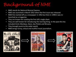 Nme magazine research | PPTX | Rock Music | Music