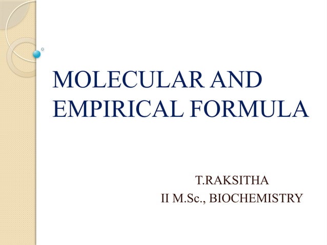 molecular and emprical formula of chemical compounds | PPTX