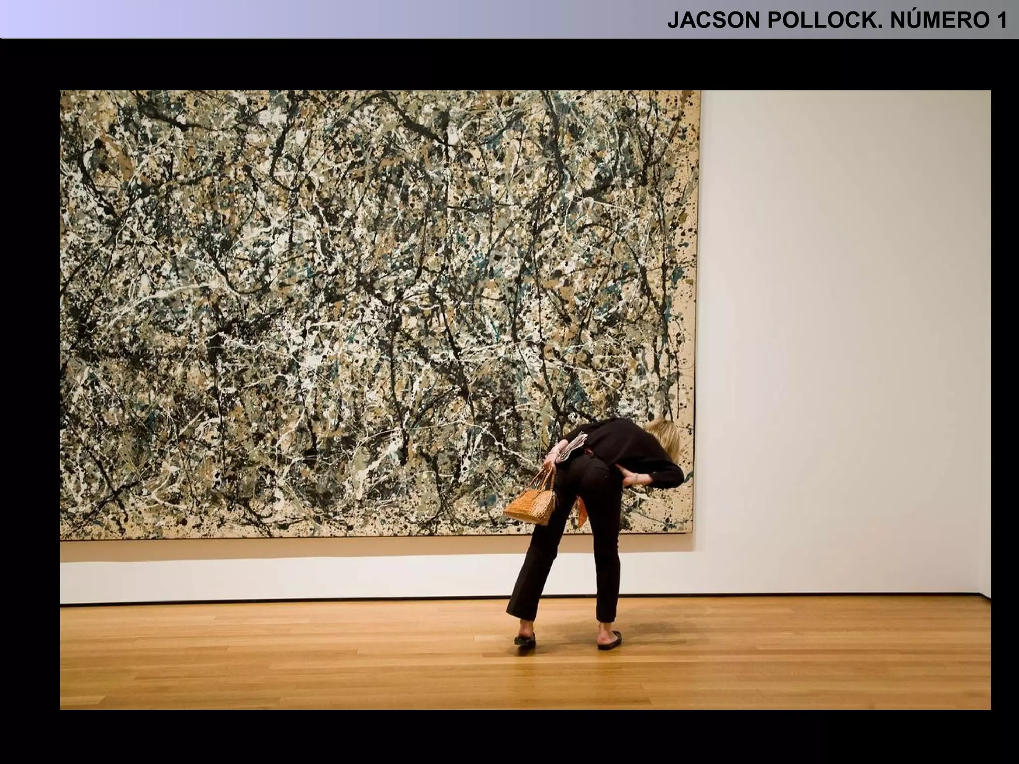 POLLOCK: NÚMERO 1 (1950) | PPTX