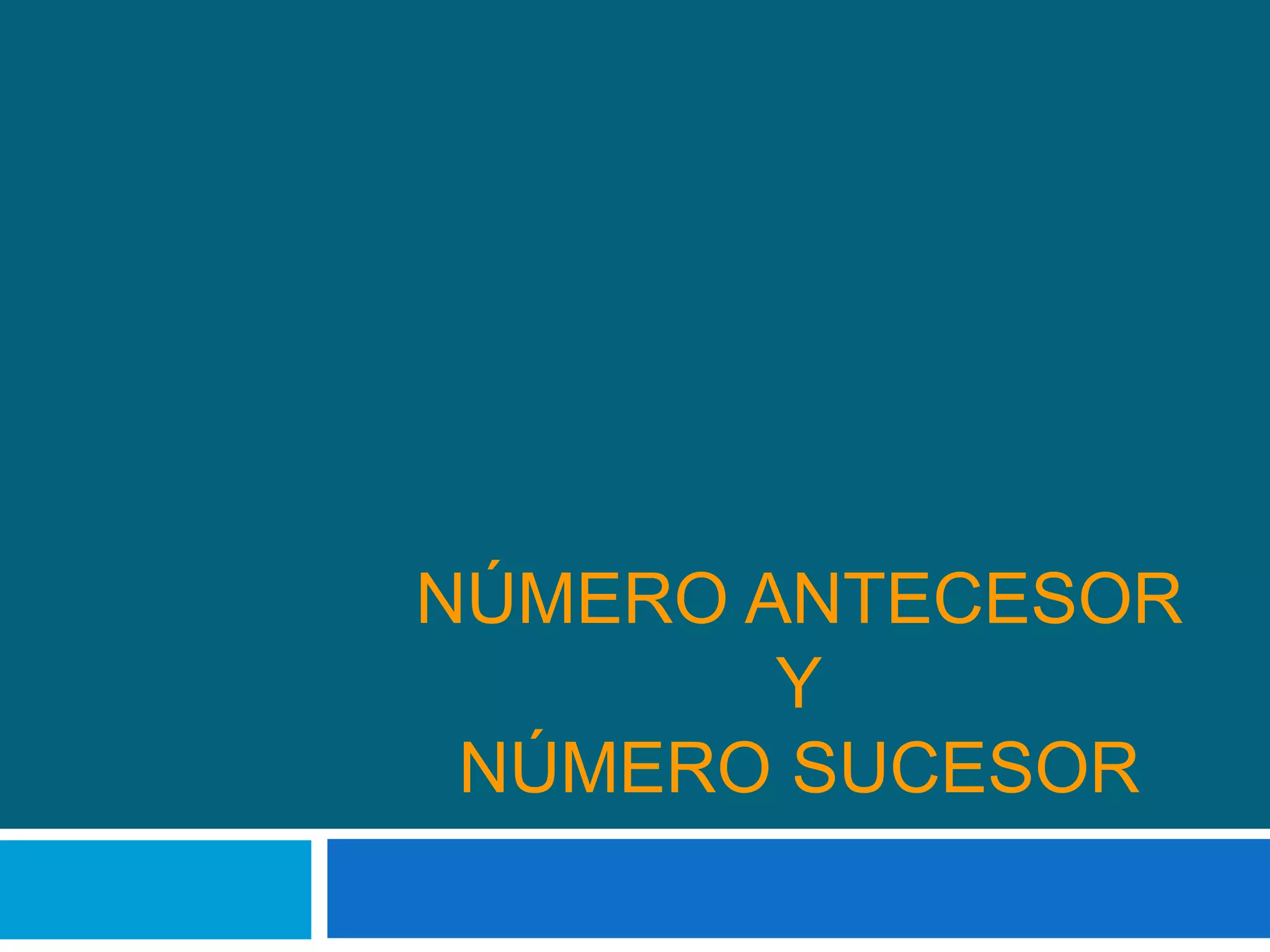 Número antecesor y sucesor | PPTX