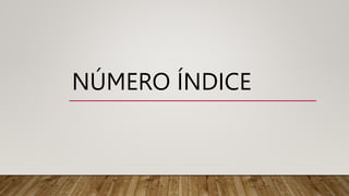 Número Índice Matematica estadistica dos | PPTX