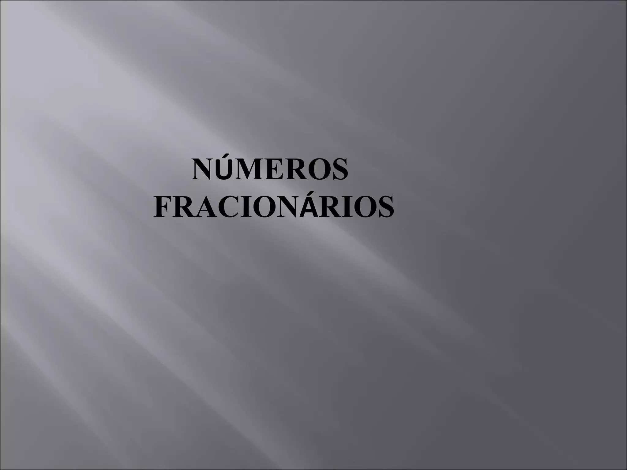 Números fracionários | PPT