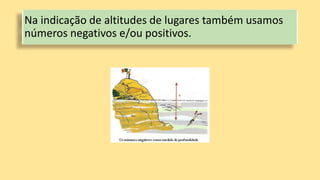 Números positivos e negativos. apresentação e aplicações | PPTX