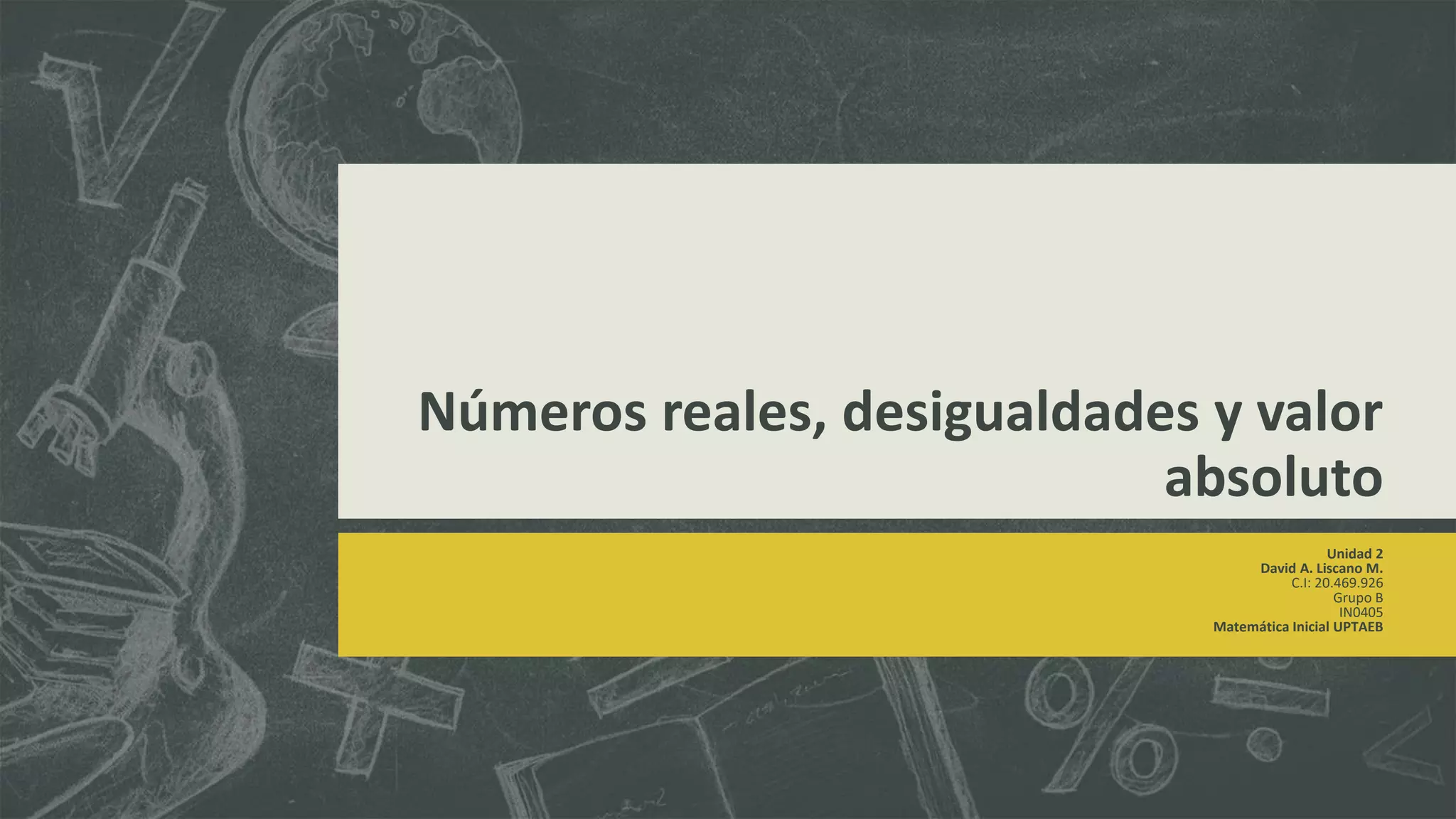 Números reales, desigualdades y valor absoluto | PPTX