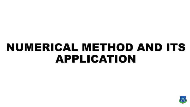 NUMERICAL METHOD AND ITS APPLICATION | PPT