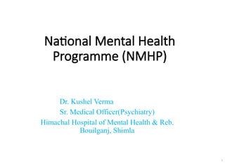 NATIONAL MENTAL HEALTH PROGRAME PRESENTATION | PPTX