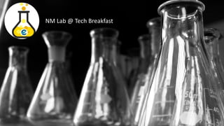 NM Lab Presentation | PPTX