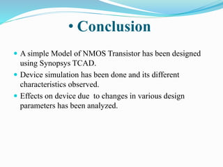 Nmos design using synopsys TCAD tool | PPTX