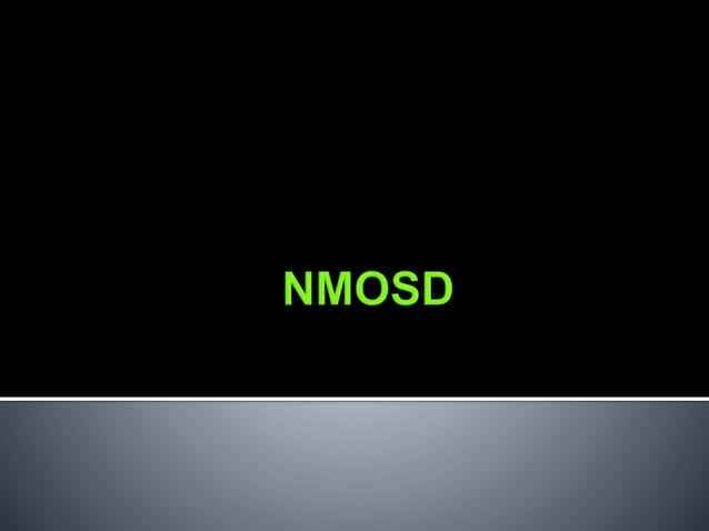 Nmosd & mog | PPTX