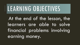 NMP-Q2-G8.Solve financial problems involving earning moneypptx | PPTX