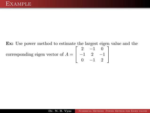Numerical Methods Power Method For Eigen Values Ppt