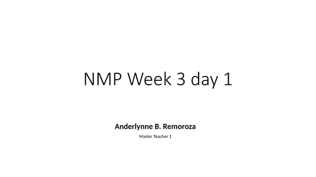 NMP Q1 Week 3.pptx day 1 to 4 ppt.x.pptx