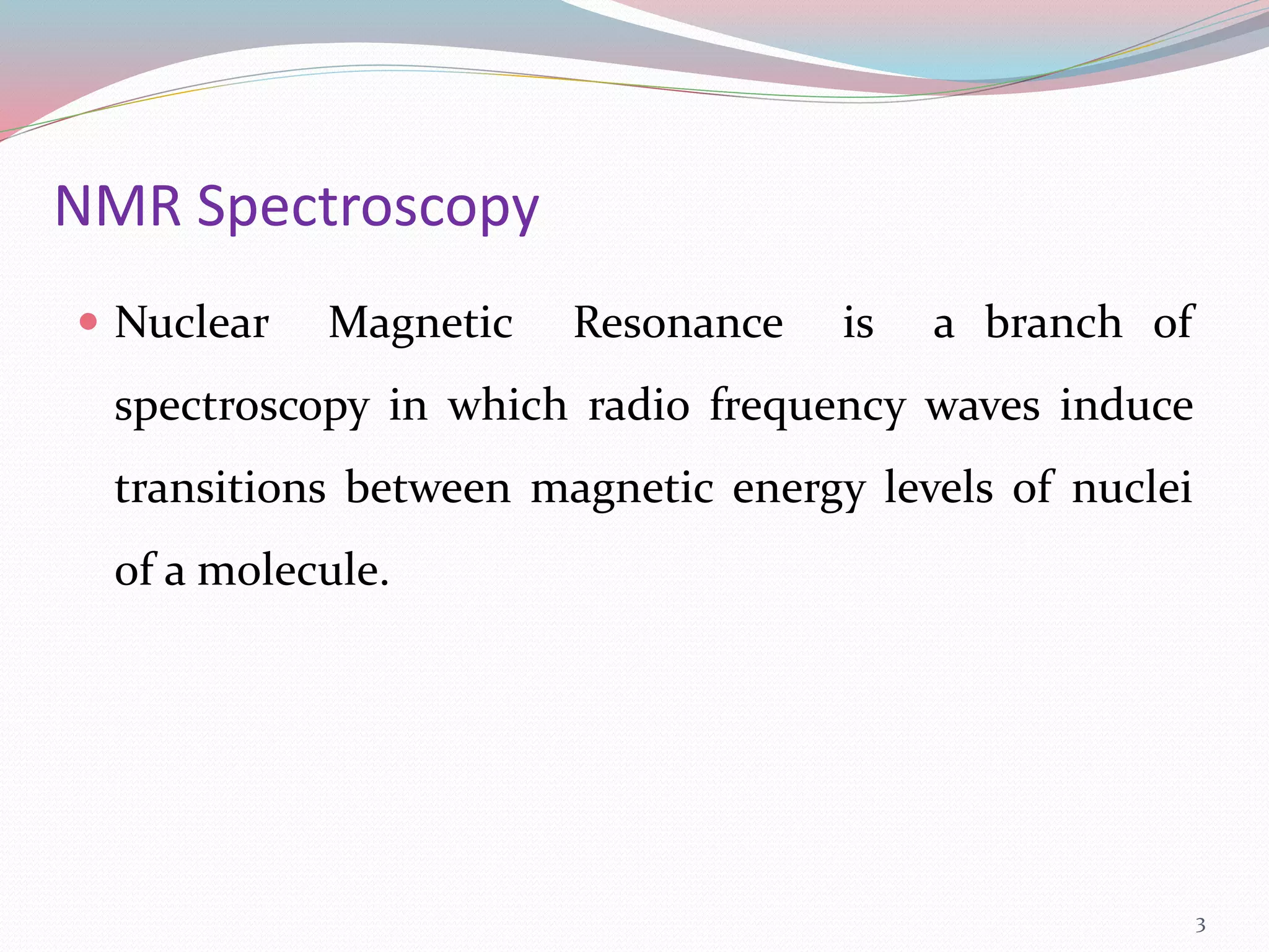 Nuclear Magnetic Resonance Spectroscopy | PPTX